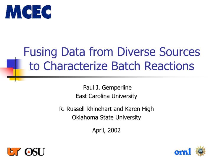 Ppt Fusing Data From Diverse Sources To Characterize Batch Reactions