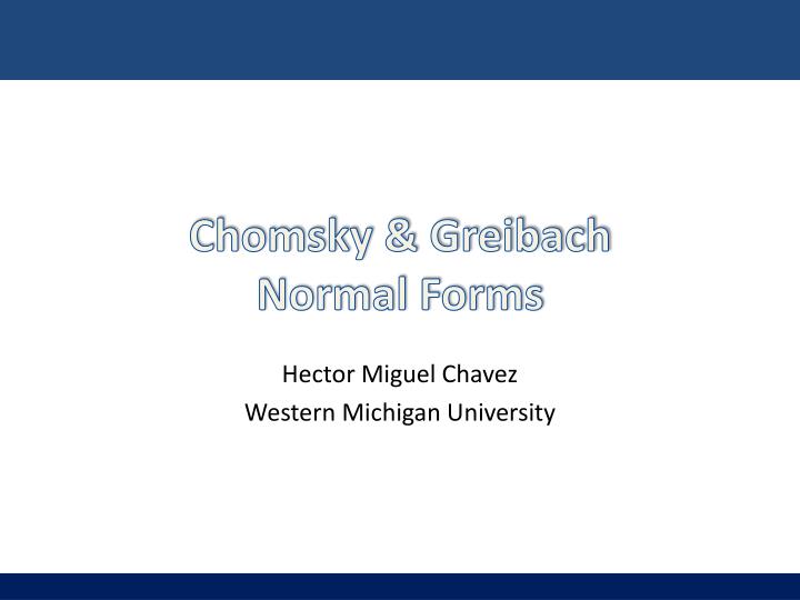 PPT - Chomsky & Greibach Normal Forms PowerPoint Presentation, free ...