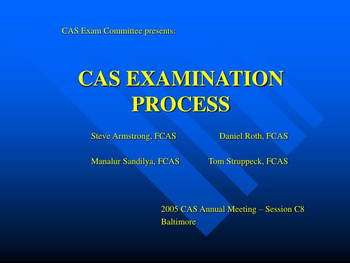 PPT - CAS EXAMINATION PROCESS PowerPoint Presentation, free download ...