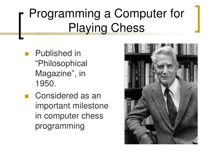 PPT - Programming a Computer for Playing Chess PowerPoint Presentation ...