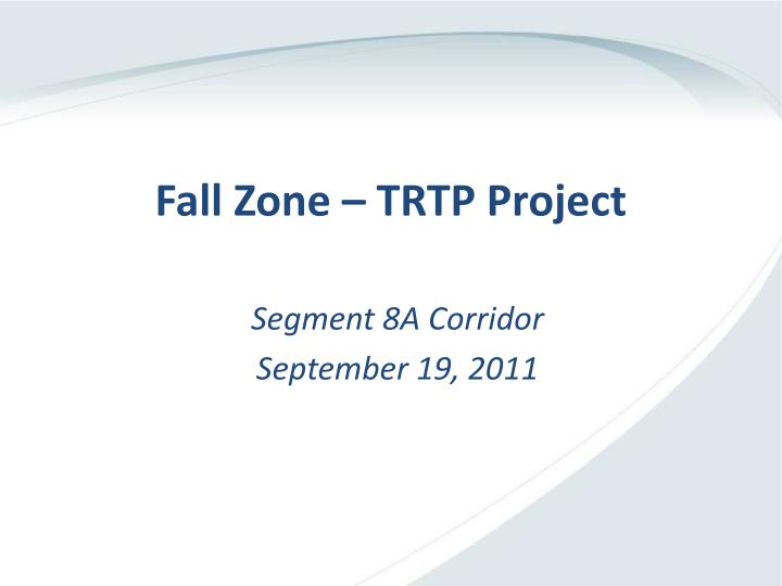 PPT - Fall Zone – TRTP Project PowerPoint Presentation, free download ...