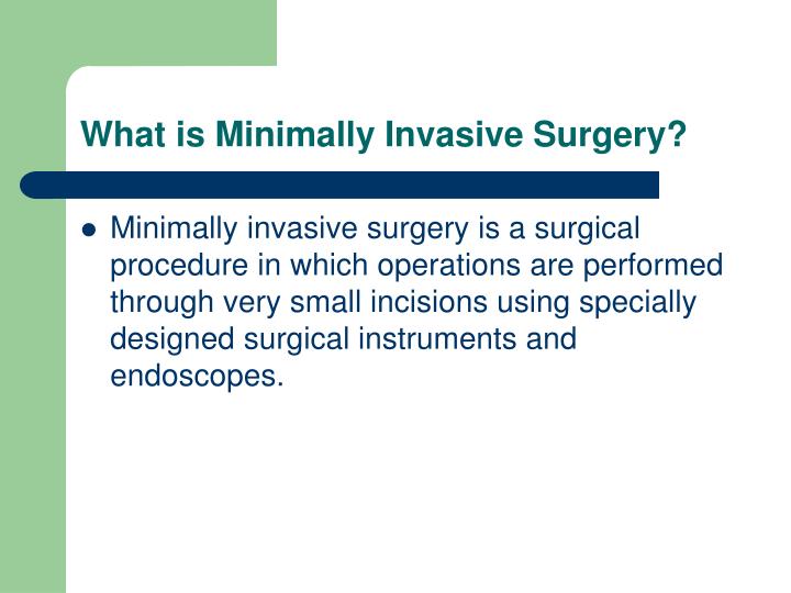 PPT - Minimally Invasive Surgical Techniques and Instruments PowerPoint ...