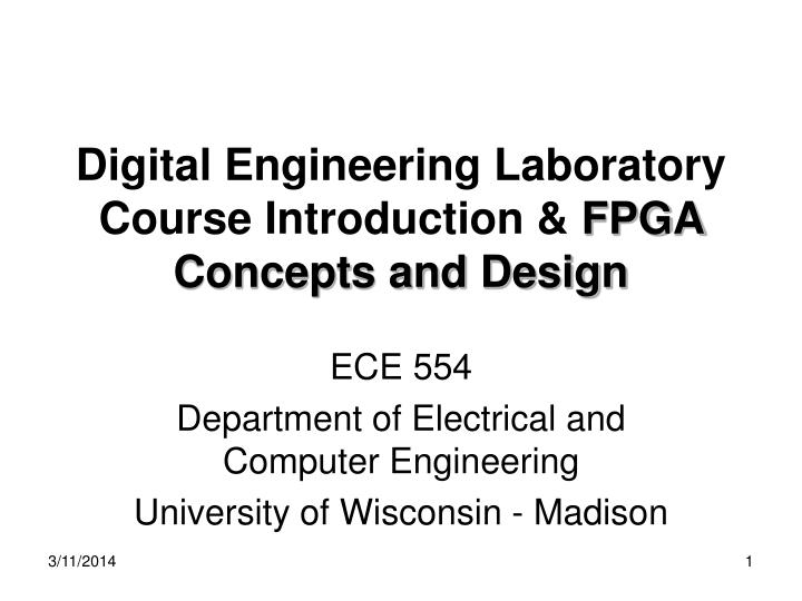 Ppt Digital Engineering Laboratory Course Introduction And Fpga