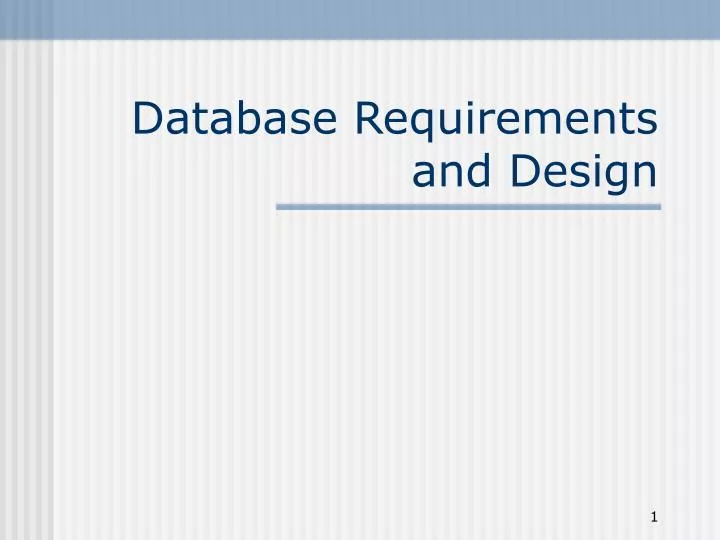 PPT - Database Requirements and Design PowerPoint Presentation, free ...