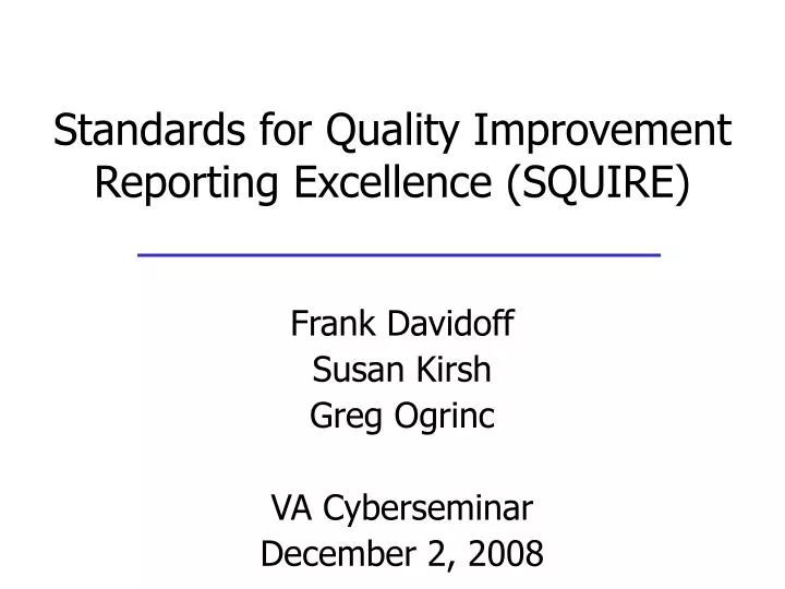 PPT - Standards for Quality Improvement Reporting Excellence (SQUIRE ...