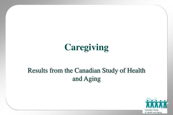 PPT - Caregiving PowerPoint Presentation, free download - ID:236969