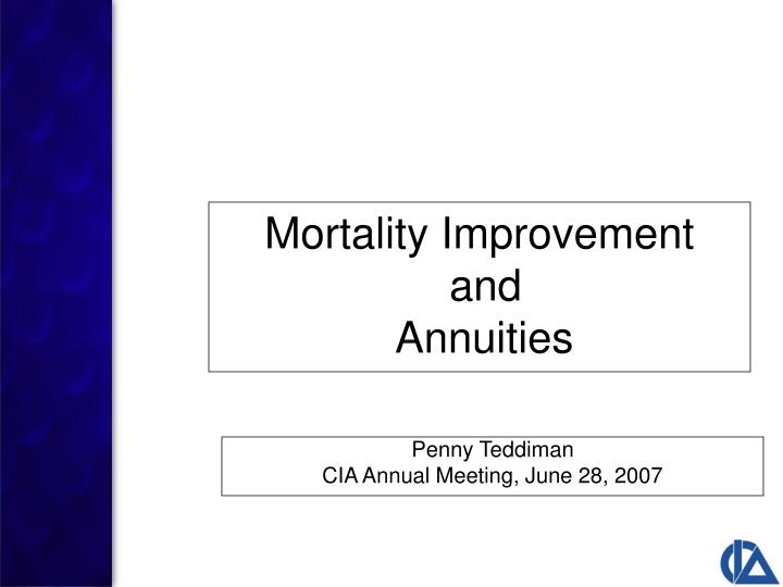 PPT - Mortality Improvement and Annuities PowerPoint Presentation, free ...