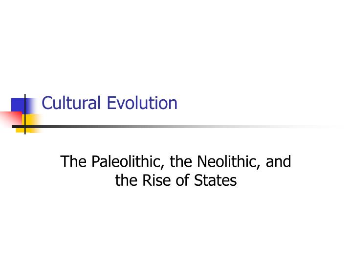 PPT - Cultural Evolution PowerPoint Presentation, free download - ID:237574