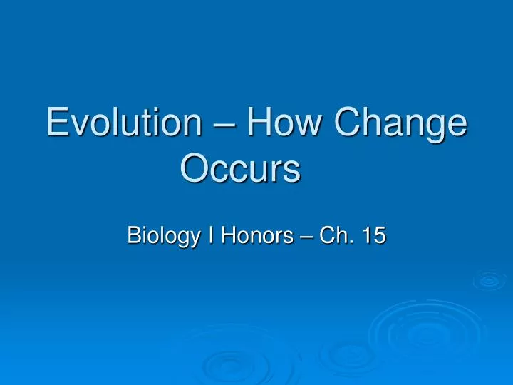 PPT - Evolution – How Change Occurs PowerPoint Presentation, free ...
