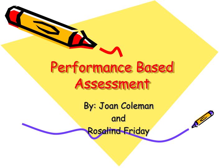 PPT - Performance Based Assessment PowerPoint Presentation, free ...