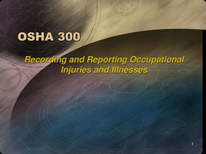PPT - OSHA 300 PowerPoint Presentation, free download - ID:238824