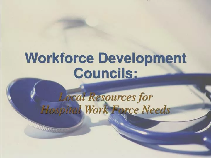 PPT - Workforce Development Councils: PowerPoint Presentation, free ...