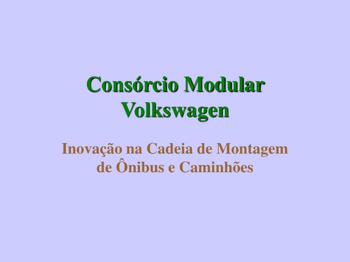 PPT - Consórcio Modular Volkswagen PowerPoint Presentation, free ...