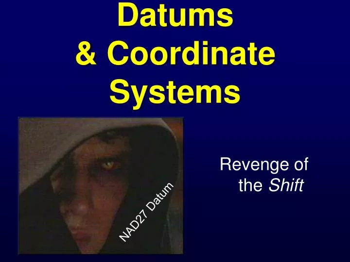 PPT - Datums & Coordinate Systems PowerPoint Presentation, free ... PPT - Datums & Coordinate Systems PowerPoint Presentation, free ...