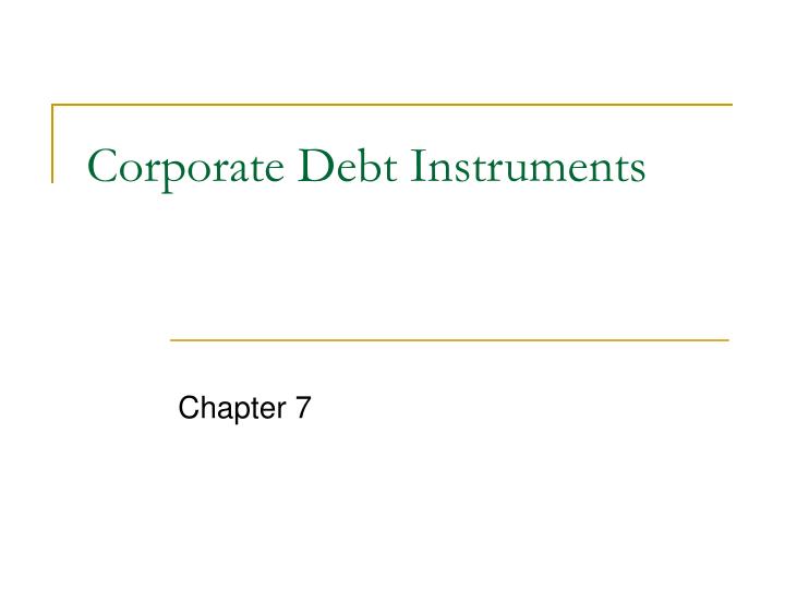 PPT - Corporate Debt Instruments PowerPoint Presentation, free download ...