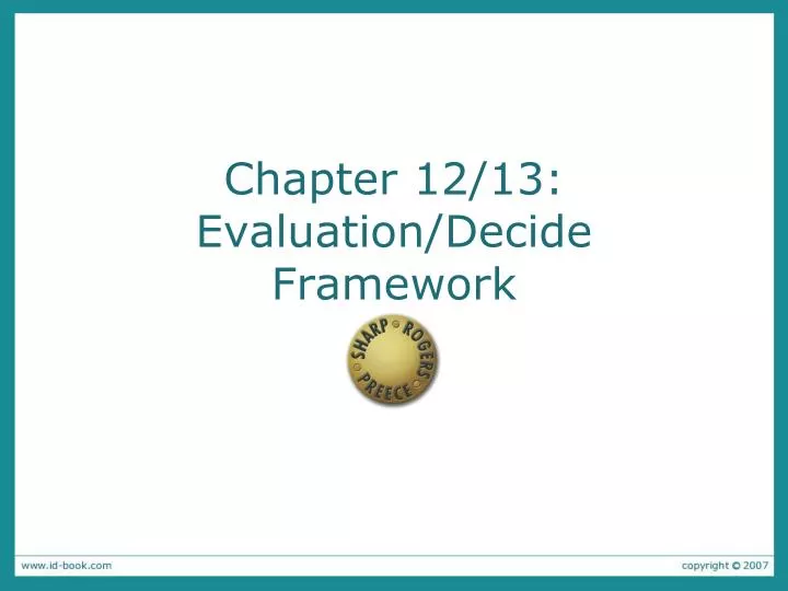 PPT - Chapter 12/13: Evaluation/Decide Framework PowerPoint ...