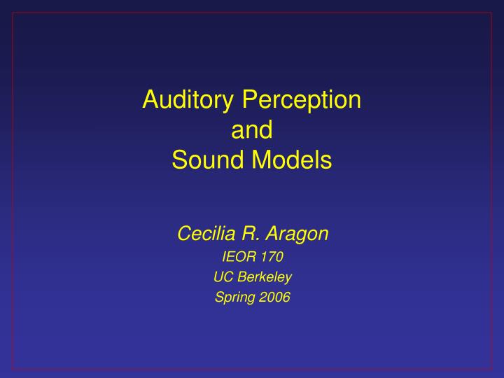 PPT - Auditory Perception and Sound Models PowerPoint Presentation ...