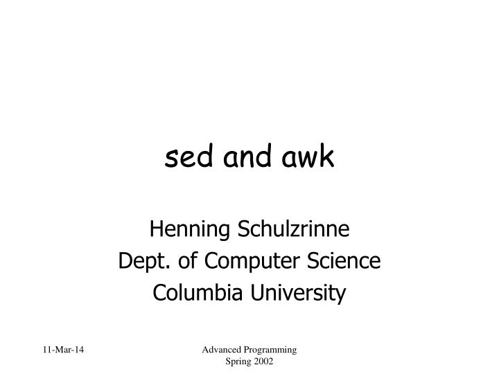 PPT - sed and awk PowerPoint Presentation, free download - ID:244539