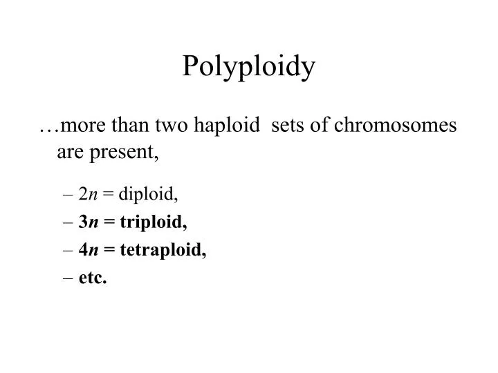 PPT - Polyploidy PowerPoint Presentation, free download - ID:244834