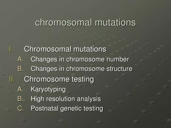 PPT - chromosomal mutations PowerPoint Presentation, free download - ID ...