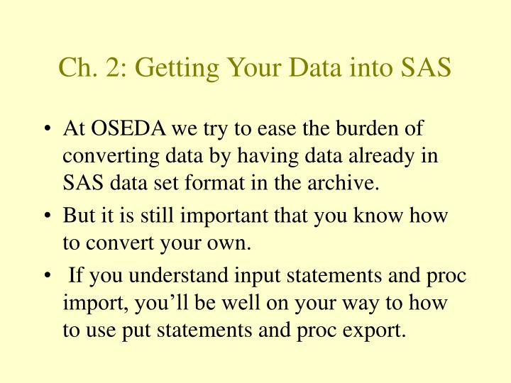 Ppt Ch 2 Getting Your Data Into Sas Powerpoint Presentation Free Download Id 245116