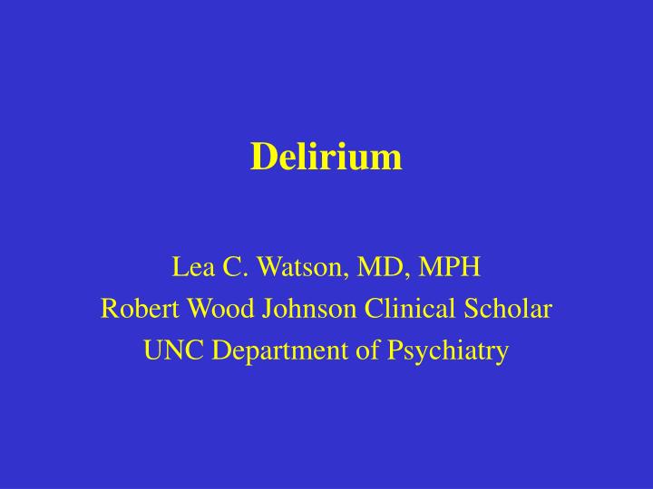 Ppt Delirium Powerpoint Presentation Free Download Id245595