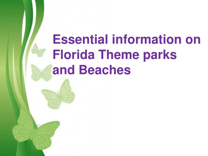 PPT - Essential information about Florida Theme parks and Beaches ...