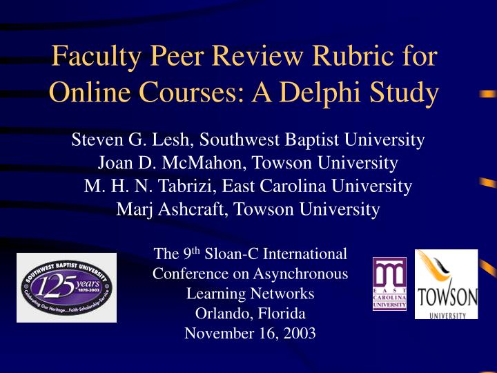 PPT - Faculty Peer Review Rubric for Online Courses: A Delphi Study ...