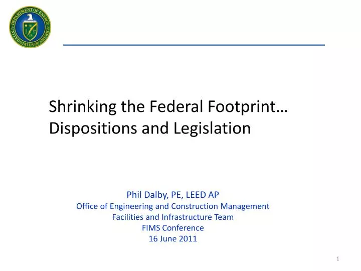 PPT - Shrinking the Federal Footprint… Dispositions and Legislation ...