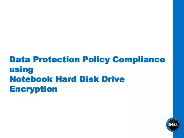 PPT - Data Protection Policy Compliance using Notebook Hard Disk Drive ...