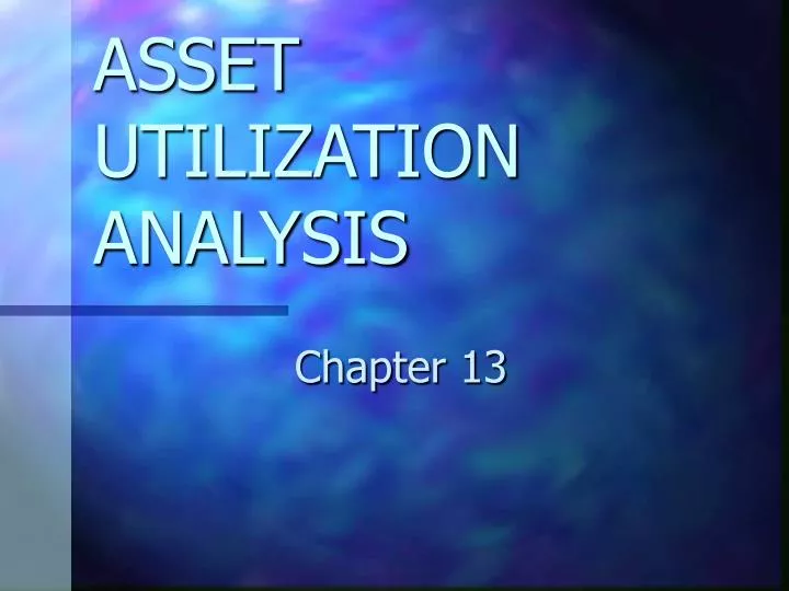 PPT - ASSET UTILIZATION ANALYSIS PowerPoint Presentation, free download ...