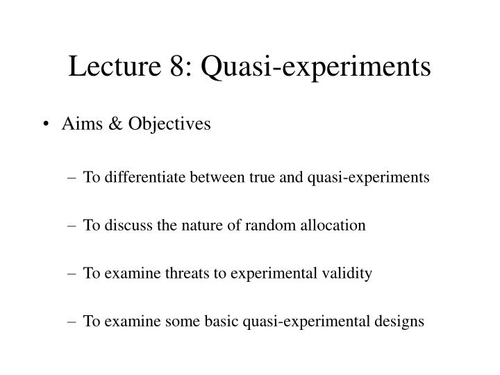 PPT - Lecture 8: Quasi-experiments PowerPoint Presentation, free ...