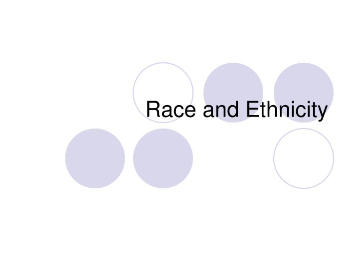 PPT - Race and Ethnicity PowerPoint Presentation, free download - ID:247727
