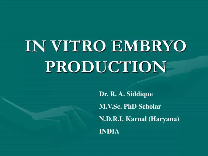 PPT - IN VITRO EMBRYO PRODUCTION PowerPoint Presentation, free download ...