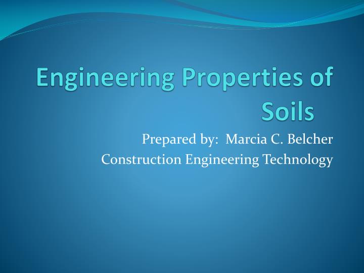 PPT - Engineering Properties of Soils PowerPoint Presentation, free ...