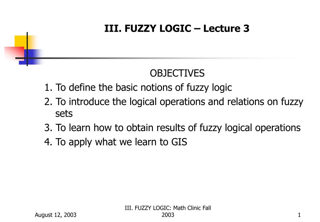 PPT - III. FUZZY LOGIC – Lecture 3 PowerPoint Presentation, free ... PPT - III. FUZZY LOGIC – Lecture 3 PowerPoint Presentation, free ...