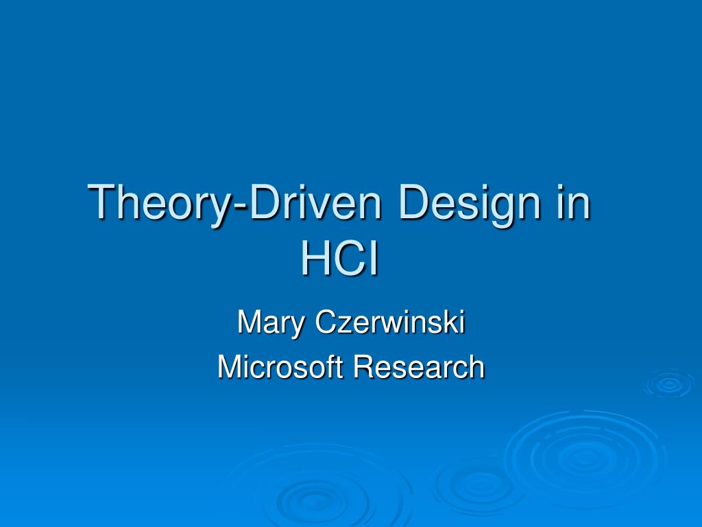 PPT - Theory-Driven Design in HCI PowerPoint Presentation, free ...