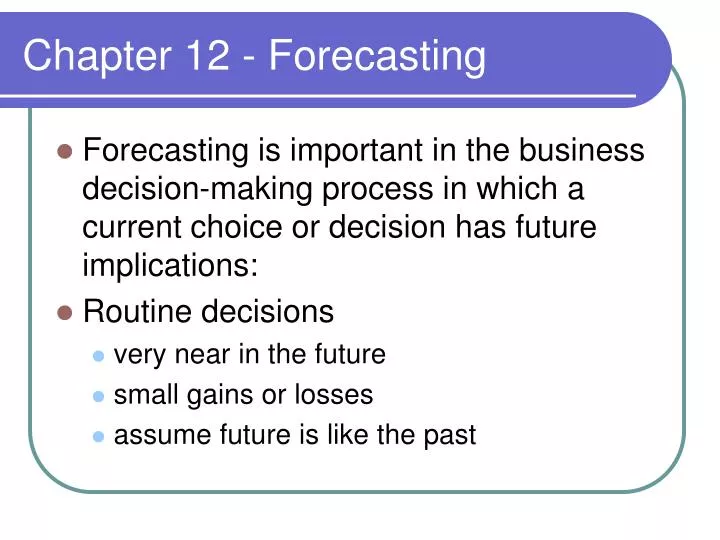 PPT - Chapter 12 - Forecasting PowerPoint Presentation, free download - ID:248881