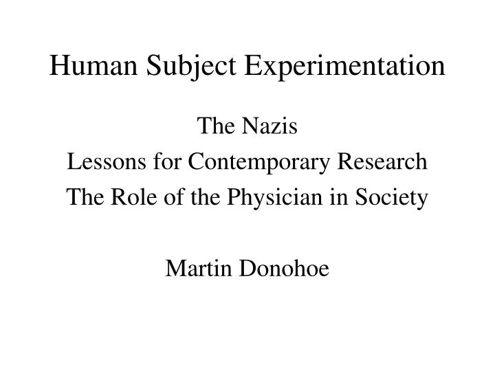 PPT - Human Subject Experimentation PowerPoint Presentation, free ...