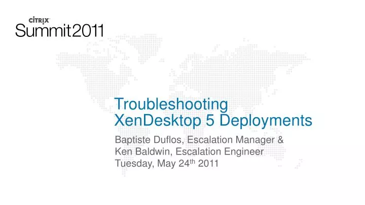 PPT - Troubleshooting XenDesktop 5 Deployments PowerPoint Presentation - ID:249291