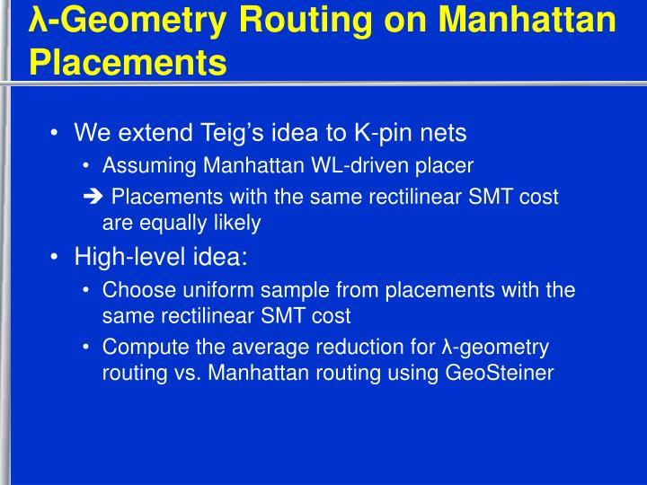 PPT - Estimation of Wirelength Reduction for λ -Geometry vs. Manhattan ...