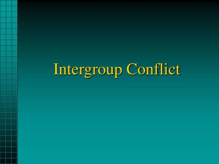 PPT - Intergroup Conflict PowerPoint Presentation, free download - ID ...