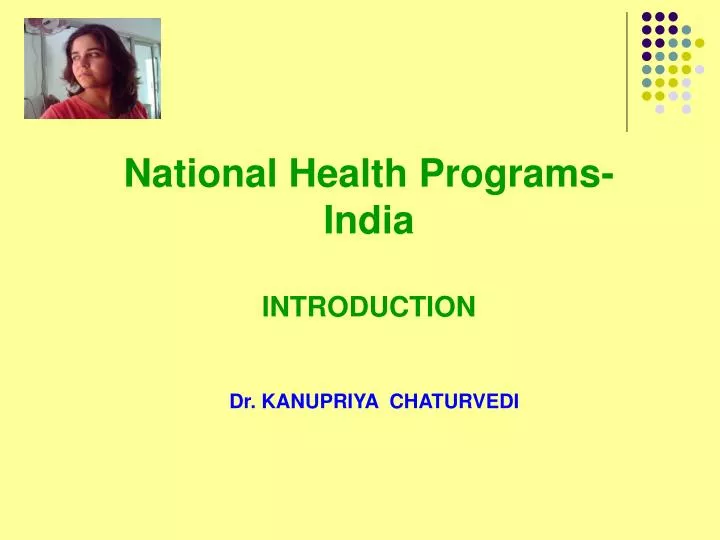 PPT - National Health Programs- India INTRODUCTION PowerPoint ...