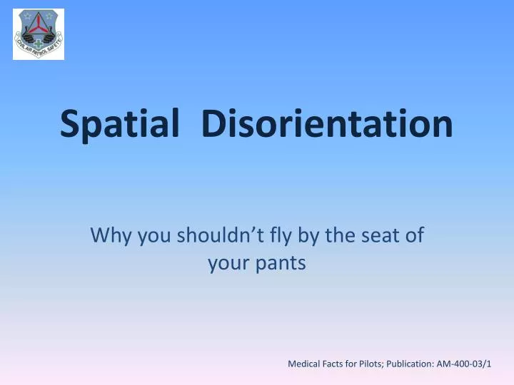PPT - Spatial Disorientation PowerPoint Presentation, free download ...