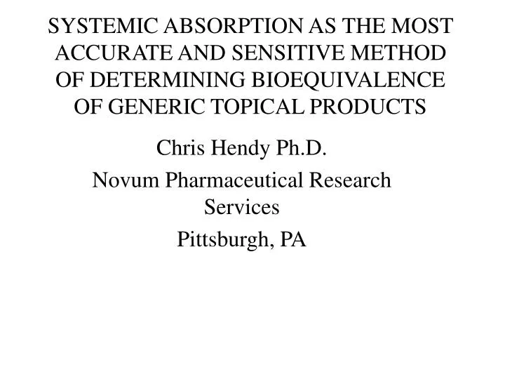 PPT - SYSTEMIC ABSORPTION AS THE MOST ACCURATE AND SENSITIVE METHOD OF ...