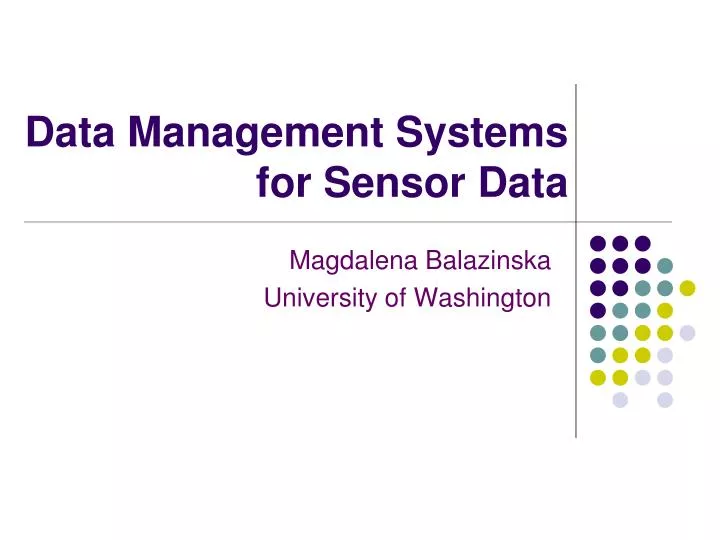 PPT - Data Management Systems for Sensor Data PowerPoint Presentation ...