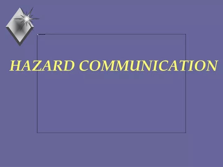 PPT - HAZARD COMMUNICATION PowerPoint Presentation, free download - ID ...