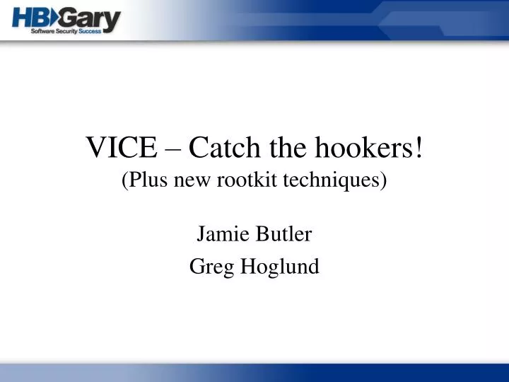 PPT - VICE – Catch the hookers! (Plus new rootkit techniques ...