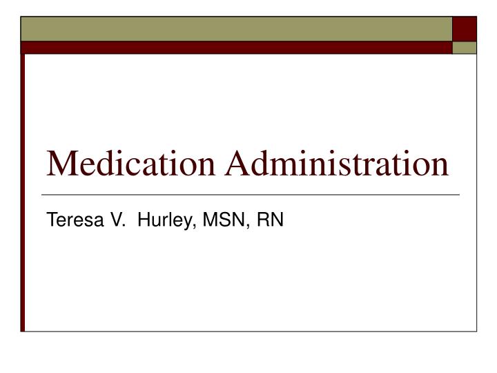 PPT - Medication Administration PowerPoint Presentation, free download ...