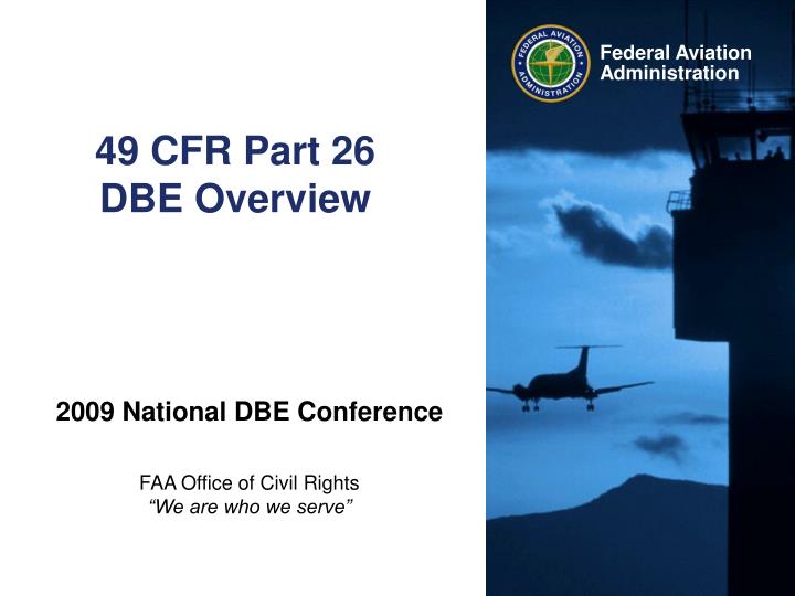 PPT - 49 CFR Part 26 DBE Overview PowerPoint Presentation, free ...